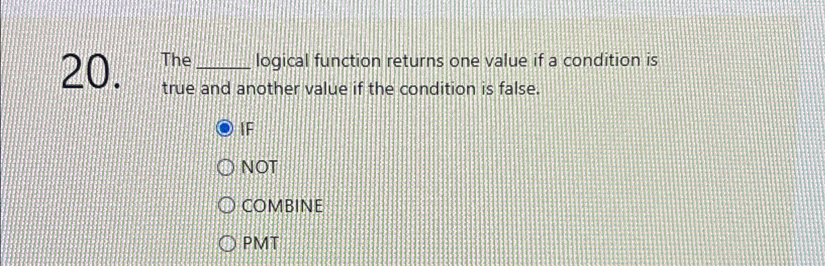 Solved The ﻿logical function returns one value if a | Chegg.com