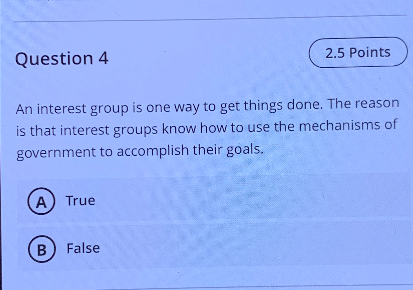Solved Question 4An interest group is one way to get things | Chegg.com