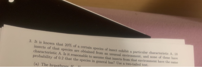 Solved 3. It is known that 20% of a certain species of | Chegg.com