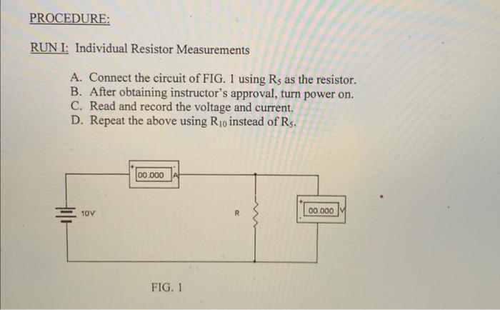 [Solved]: RUN I: Individual Resistor Measurements A. Connec