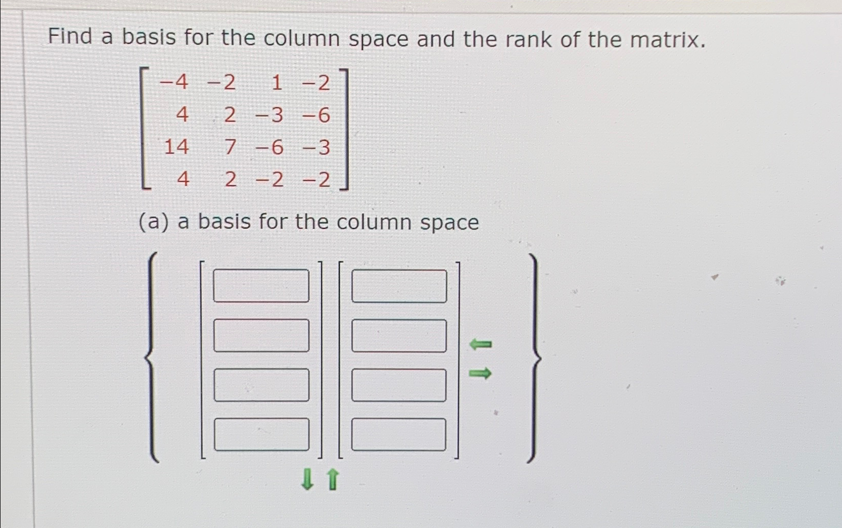 Solved Find a basis for the column space and the rank of the | Chegg.com