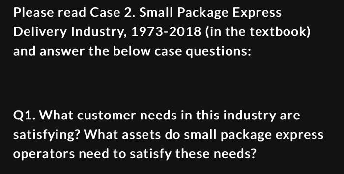 Solved Please read Case 2. Small Package Express Delivery | Chegg.com