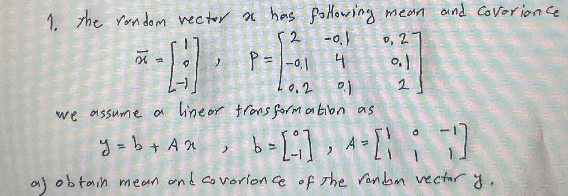 Solved by an EXPERT The random rector x ﻿has following mean and | Chegg.com