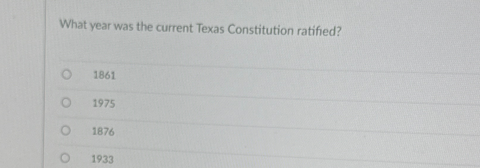 Solved What year was the current Texas Constitution | Chegg.com