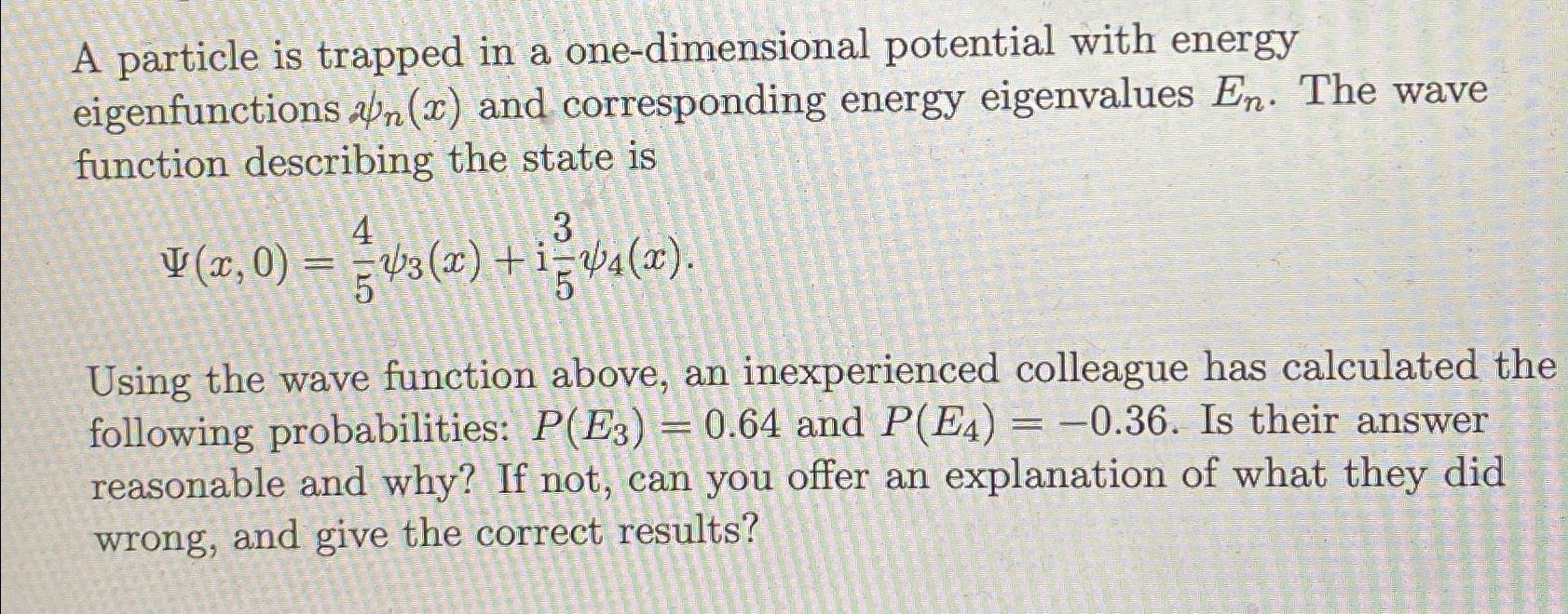 Solved A particle is trapped in a one-dimensional potential | Chegg.com
