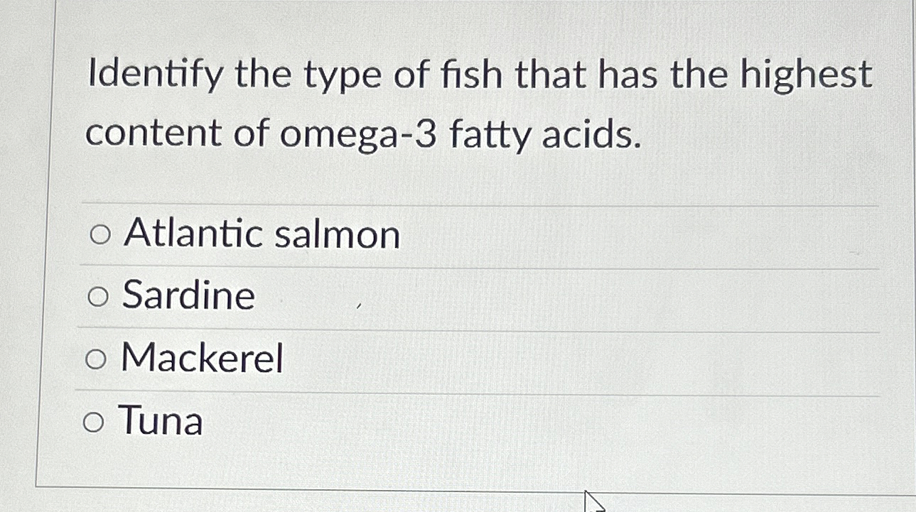 High Quality SOLUTION Identify the type of fish that has the highest ...