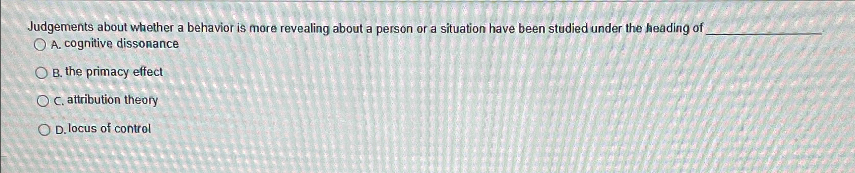 Solved Judgements about whether a behavior is more revealing | Chegg.com