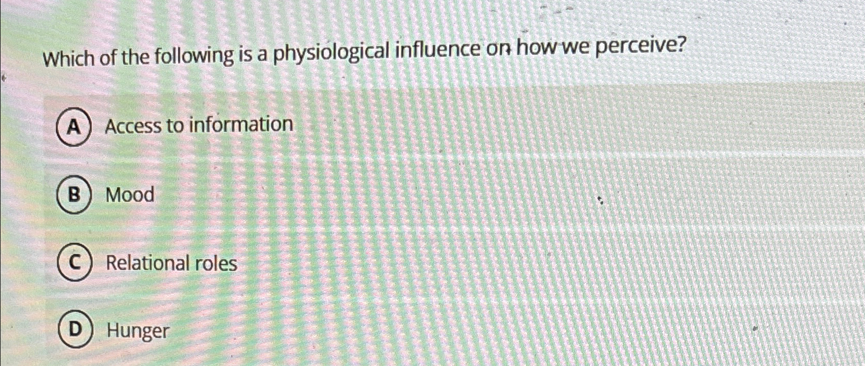 Solved Which of the following is a physiological influence | Chegg.com
