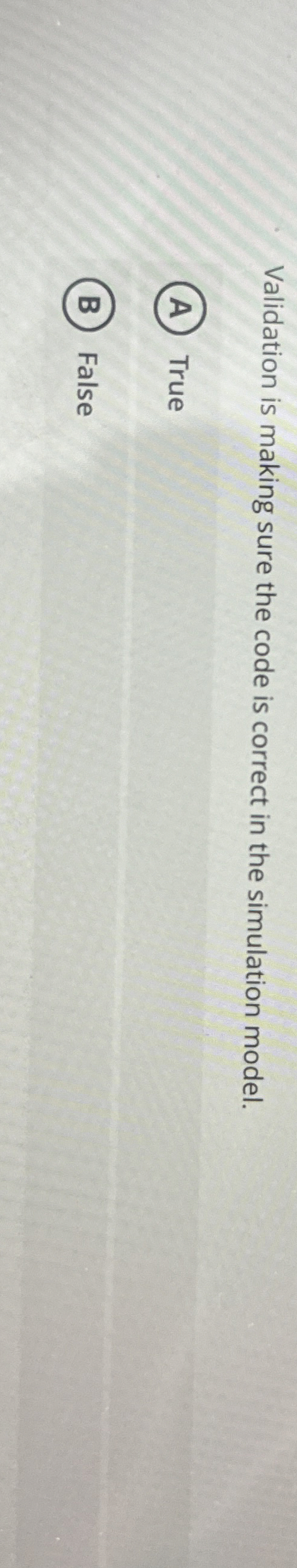 Solved Validation is making sure the code is correct in the | Chegg.com