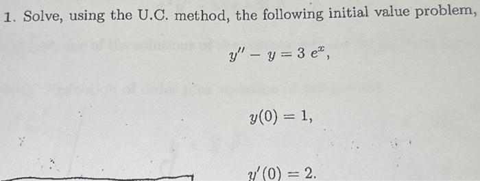 Solved 1. Solve, using the U.C. method, the following | Chegg.com