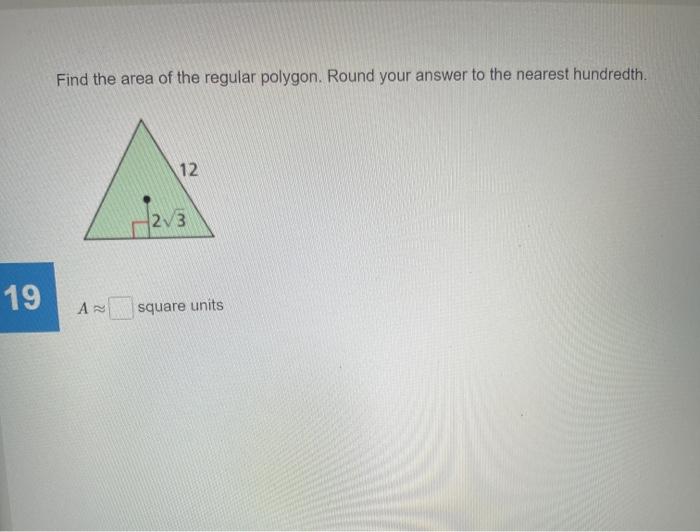 Solved Find the area of the regular polygon. Round your | Chegg.com