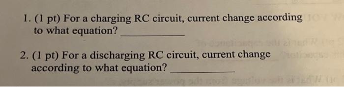Solved 1. (1 pt) For a charging RC circuit, current change | Chegg.com