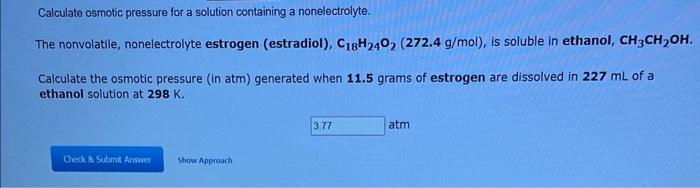 Solved Calculate osmotic pressure for a solution containing | Chegg.com
