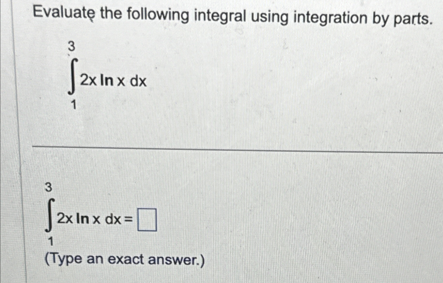 Solved Evaluate the following integral using integration by | Chegg.com