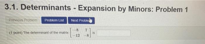 Solved 3.1. Determinants - Expansion by Minors: Problem 1 | Chegg.com