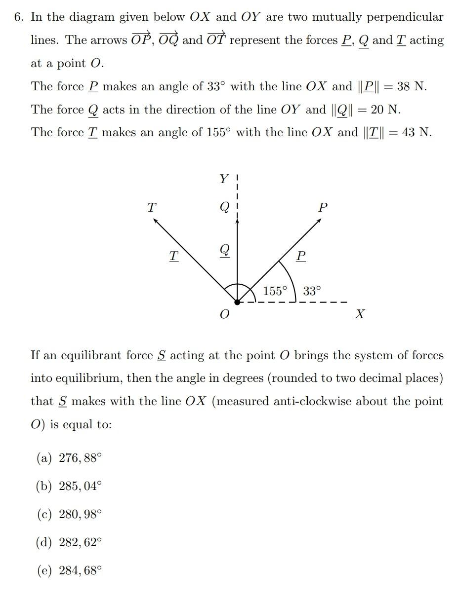 Solved 6. In the diagram given below OX and OY are two | Chegg.com