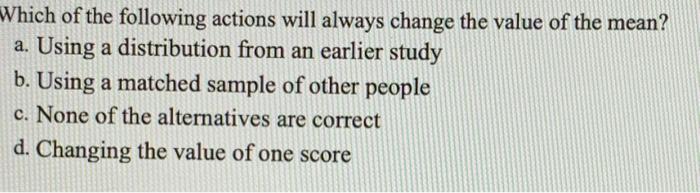 Solved Which of the following actions will always change the | Chegg.com