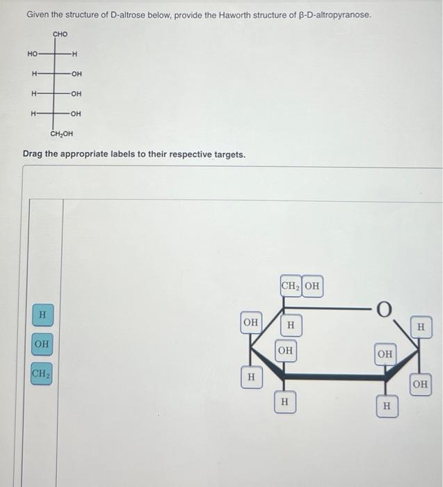 Solved Given the structure of D-altrose below, provide the | Chegg.com