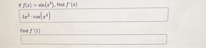 Solved If f(x)=sin(x4) Find f′(1) | Chegg.com