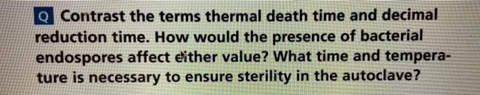 Solved Q Contrast the terms thermal death time and decimal | Chegg.com