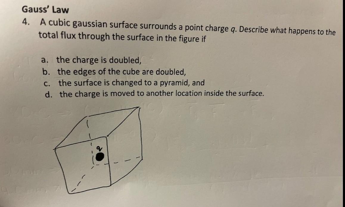 Solved Gauss' Law 4. A cubic gaussian surface surrounds a | Chegg.com