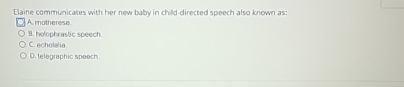 Solved Elaine communicates with her new baby in | Chegg.com