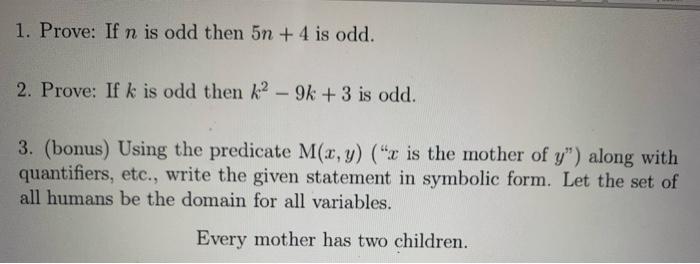 Solved 1. Prove: If n is odd then 5n + 4 is odd. 2. Prove: | Chegg.com