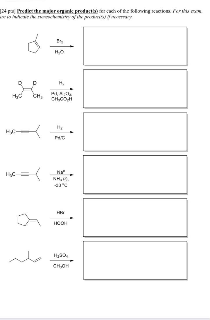 Solved [24 ﻿pts] ﻿Predict the major organic product(s) ﻿for | Chegg.com