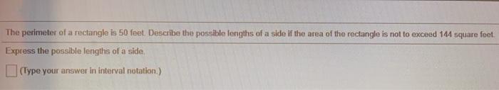 Solved The perimeter of a rectangle is 50 feet. Describe the | Chegg.com