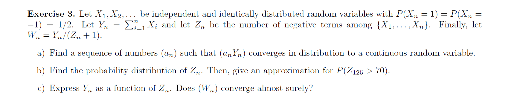 Solved Exercise 3. Let X1,X2,… be independent and | Chegg.com