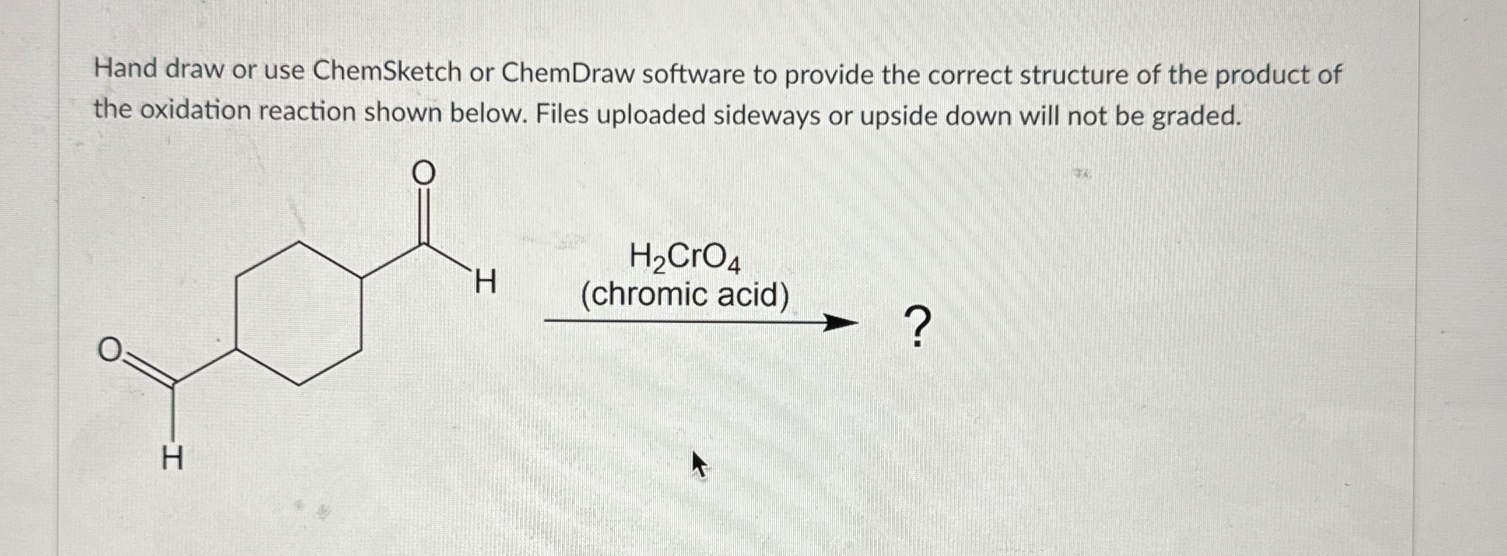 Solved Hand draw or use ChemSketch or ChemDraw software to | Chegg.com