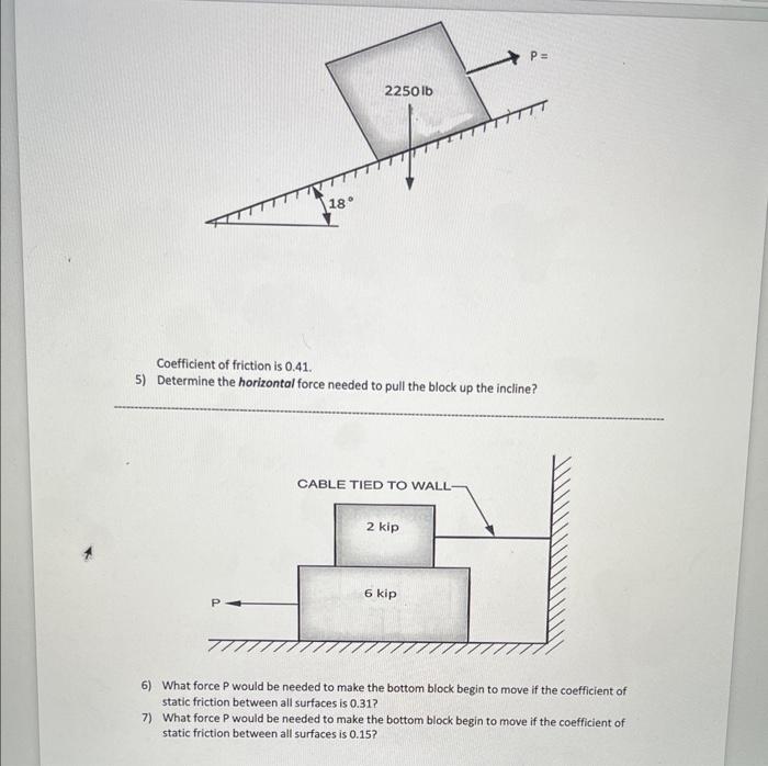 Solved Coefficient of friction is 0.41 . 5) Determine the | Chegg.com