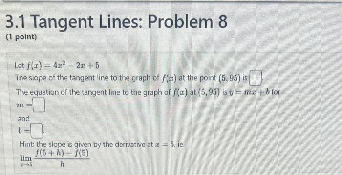 Solved 3.1 Tangent Lines: Problem 8 (1 point) Let | Chegg.com