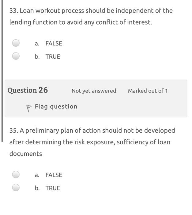 Solved 33. Loan workout process should be independent of the | Chegg.com