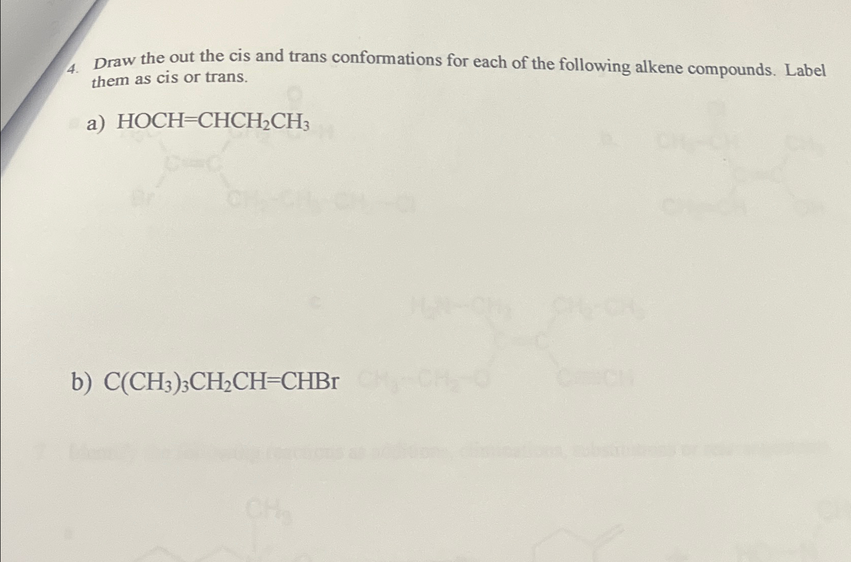 Solved Draw the out the cis and trans conformations for each | Chegg.com