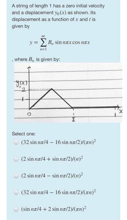 Solved A string of length 1 has a zero initial velocity and | Chegg.com