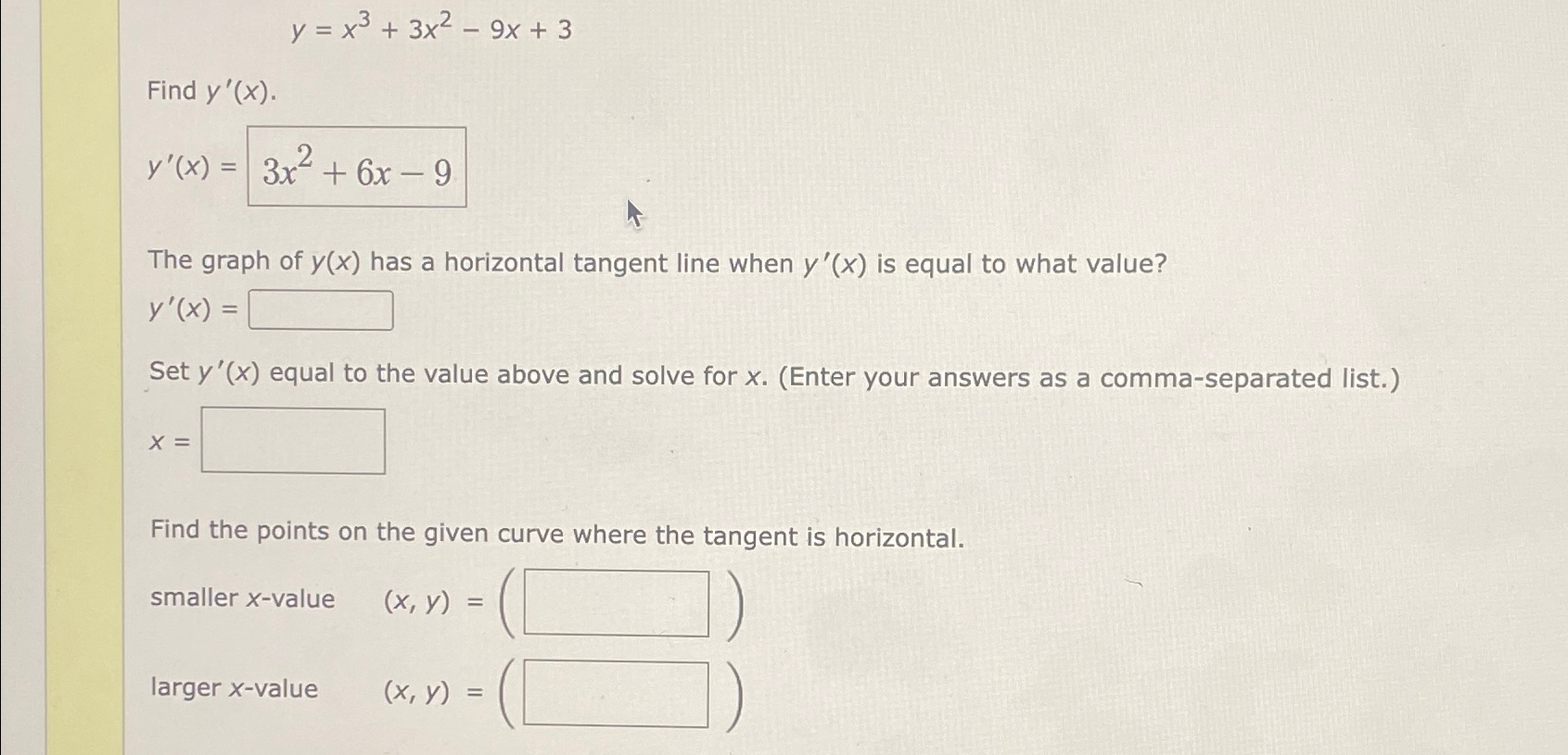 Solved y=x3+3x2-9x+3Find y'(x).y'(x)=The graph of y(x) ﻿has | Chegg.com