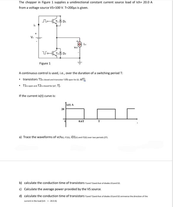 Solved The chopper in Figure 1 supplies a unidirectional | Chegg.com