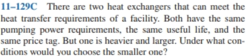 Solved HEAT TRANSFER:11-129C There are two heat exchangers | Chegg.com