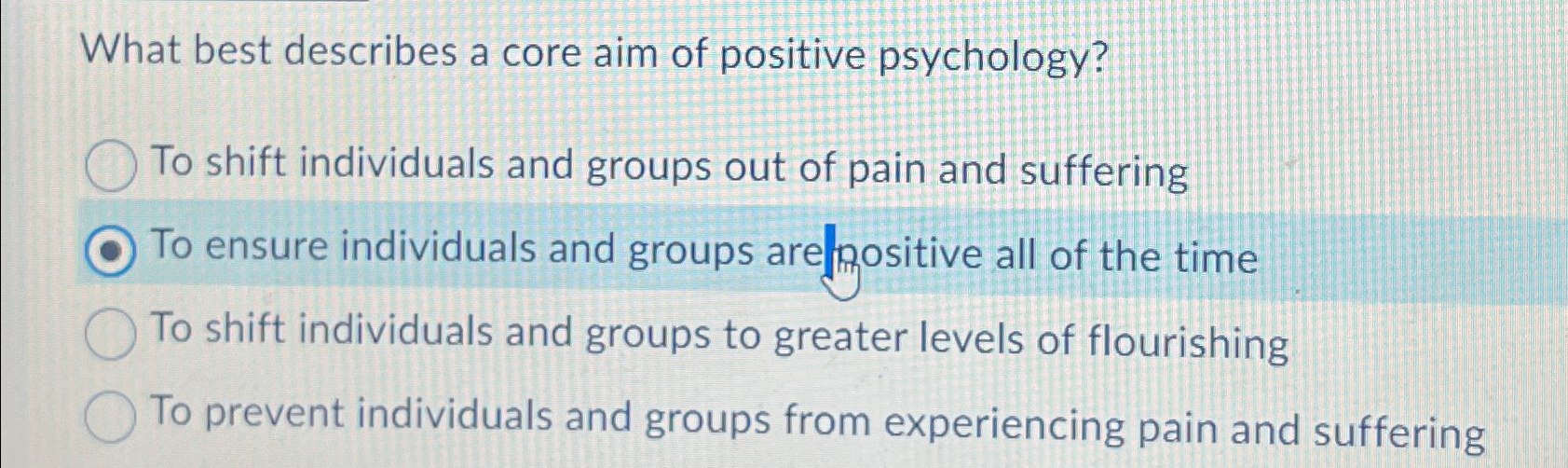 Solved What best describes a core aim of positive | Chegg.com