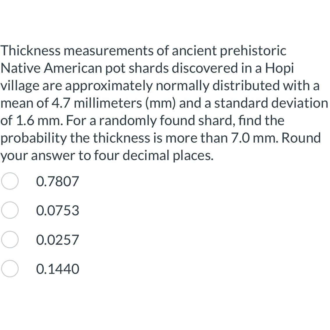 Solved Thickness measurements of ancient prehistoric Native | Chegg.com