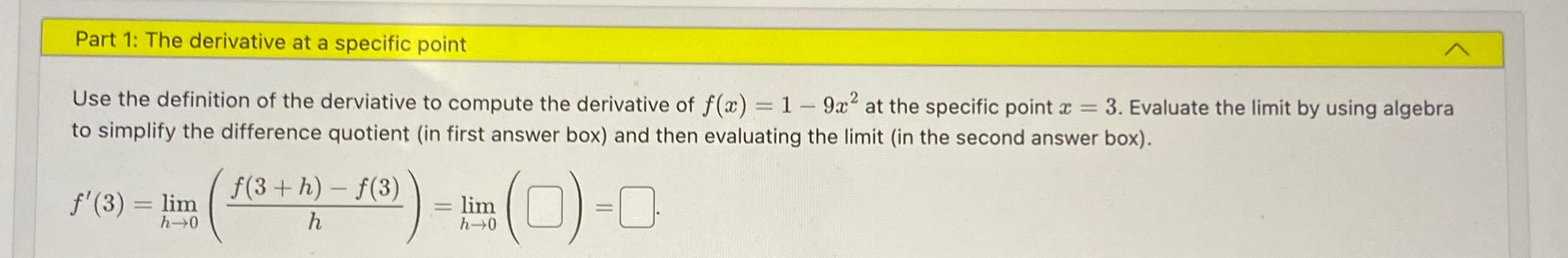 Solved Part 1: The derivative at a specific pointUse the | Chegg.com