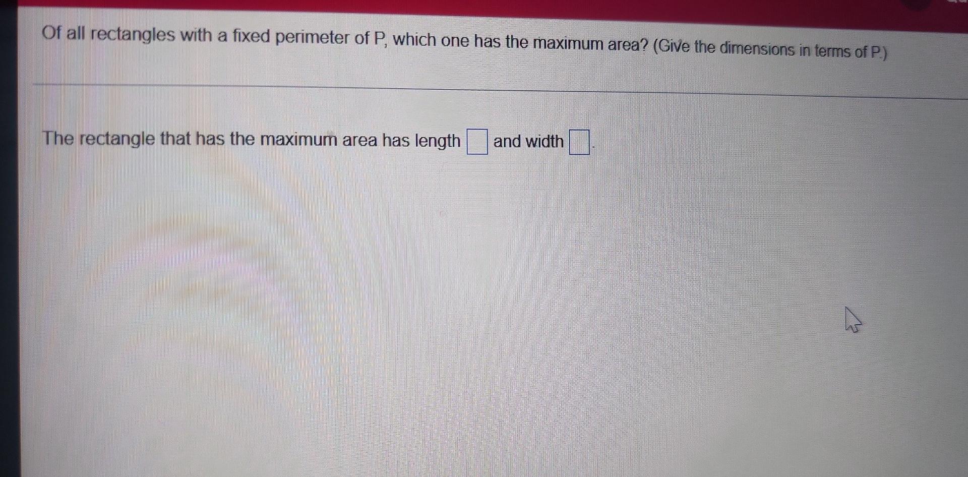 Solved Of all rectangles with a fixed perimeter of P, which | Chegg.com