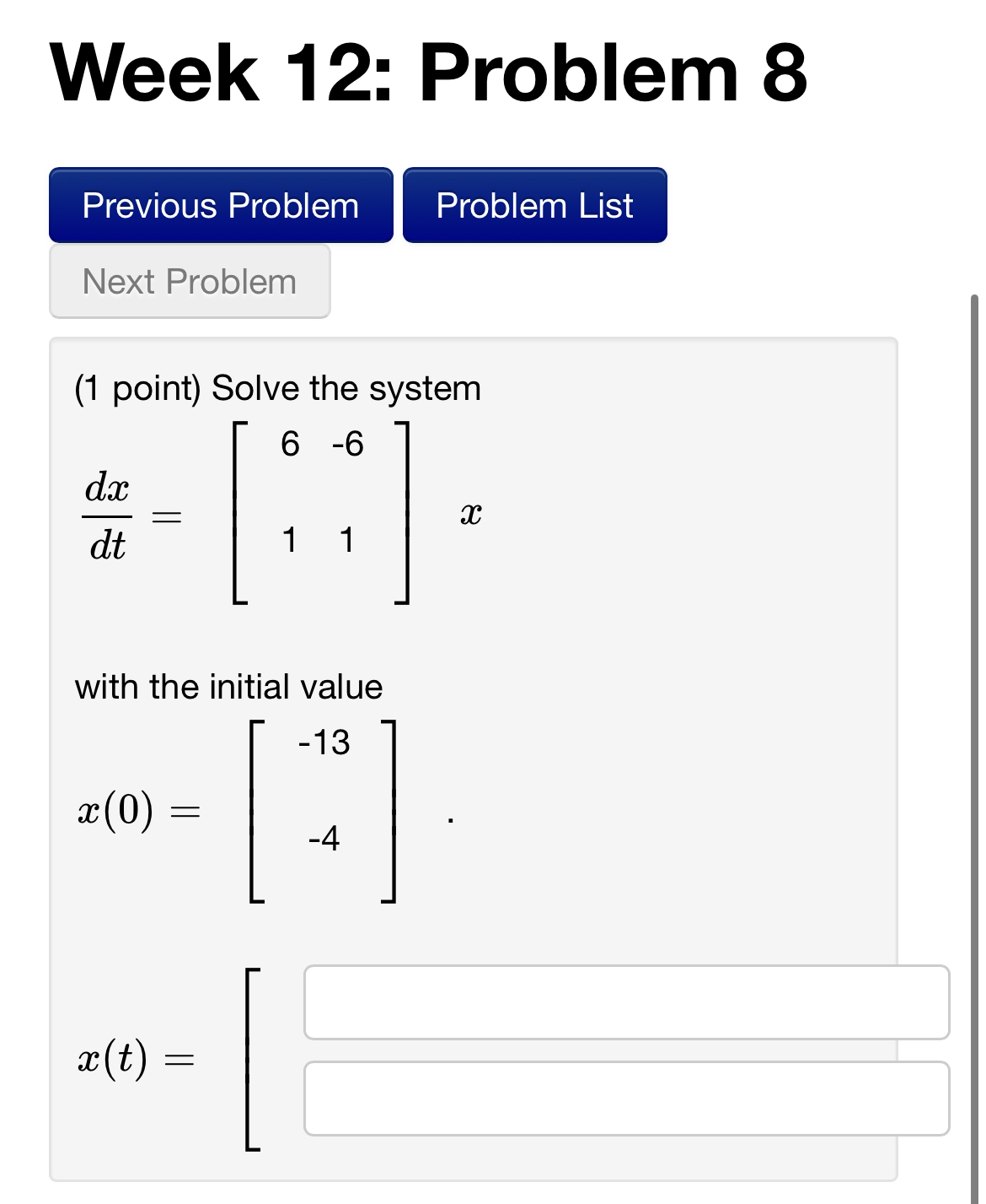 Solved Week 12: Problem 8(1 ﻿point) ﻿Solve the | Chegg.com