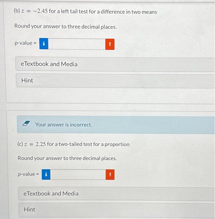 Solved Your answer is incorrect. (a) z=0.84 for a right tail | Chegg.com