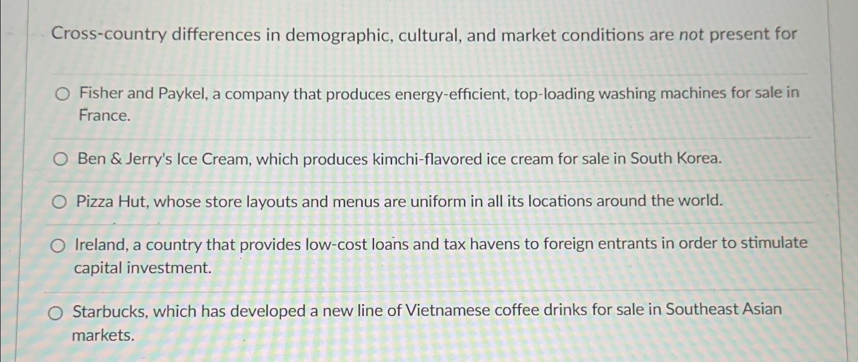 Solved Cross-country differences in demographic, cultural, | Chegg.com