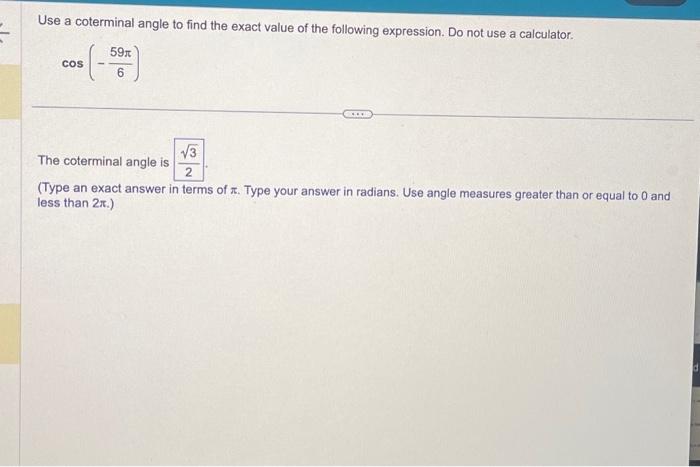 Solved Use a coterminal angle to find the exact value of the | Chegg.com
