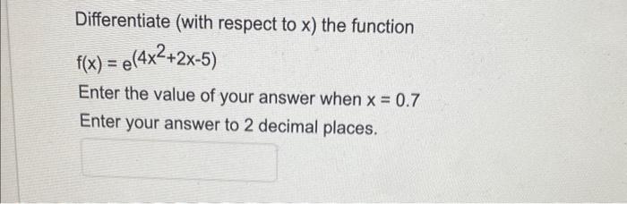 Solved Differentiate (with respect to x ) the function | Chegg.com