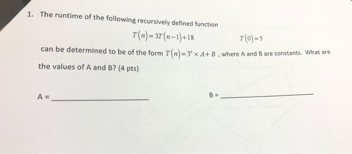 Solved 1. The runtime of the following recursively defined | Chegg.com
