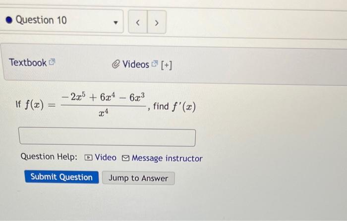 Solved f(x)=x4−2x5+6x4−6x3, find f′(x) Question Help: Video | Chegg.com
